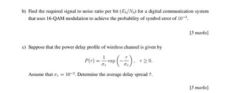 Solved B Find The Required Signal To Noise Ratio Per Bit Chegg