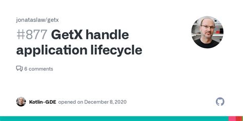 getx handle application lifecycle · issue 877 · jonataslaw getx · github