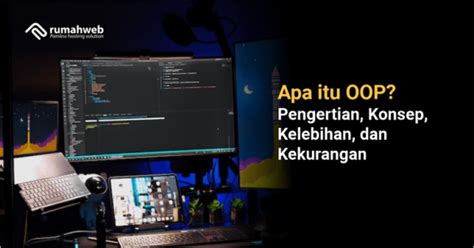 Apa Itu Oop Pengertian Konsep Kelebihan Dan Kekurangannya