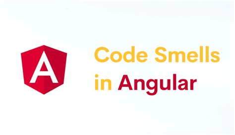 Code Smells In Angular — Deep Dive — Part Iii Robert Maier Silldorff