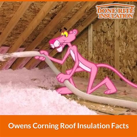 Owens Corning Roof Insulation Facts Done Rite Insulation