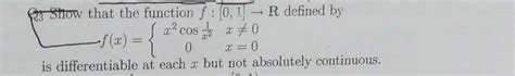Solved 23 ﻿show That The Function F [0 1]→r ﻿defined