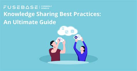 Knowledge Sharing Best Practices An Ultimate Guide To Improving