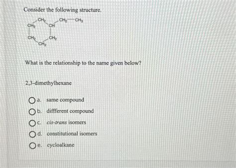 Solved Consider The Following Structure What Is The