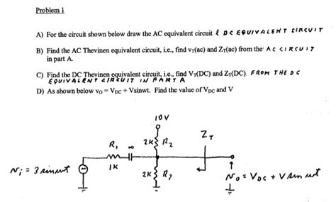 Solved For The Circuit Shown Below Draw The AC Equivalent Chegg