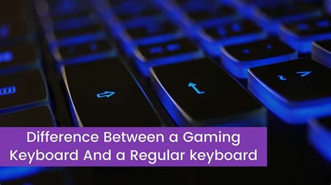 What Is The Difference Between A Gaming Keyboard And A Regular Keyboard