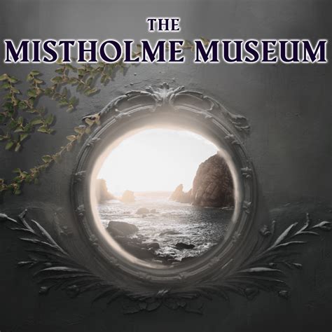 Underneath The Mistholme Museum Of Mystery Morbidity And Mortality