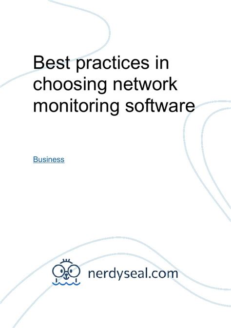 Best Practices In Choosing Network Monitoring Software 523 Words Nerdyseal