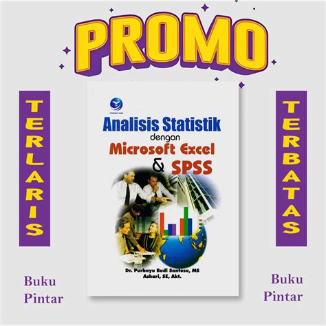 Jual Analisis Statistik Dengan Microsoft Excel Dan Spss By Purbayu Budi Santosa Shopee Indonesia
