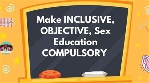 Petition · Make Inclusive Objective Sex Education Compulsory In