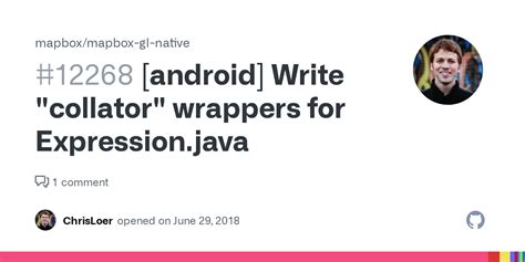Android Write Collator Wrappers For Expressionjava · Issue 12268 · Mapboxmapbox Gl Native