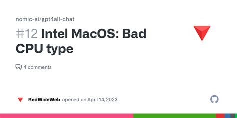 Intel Macos Bad Cpu Type · Issue 12 · Nomic Aigpt4all Chat · Github