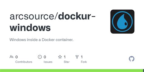 Github Arcsourcedockur Windows Windows Inside A Docker Container