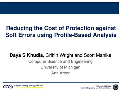 Ppt Reducing The Cost Of Protection Against Soft Errors Using Profile Based Analysis