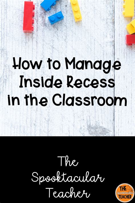 How To Manage Inside Recess In The Classroom The Spooktacular Teacher
