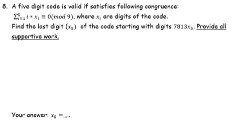 solved 8 a five digit code is valid if satisfies following