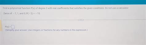 solved find a polynomial function p x of degree 3 with real