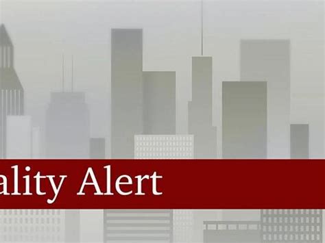 Air Quality Alert Extended Through Today Storms Possible This Weekend