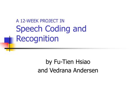 Ppt A 12 Week Project In Speech Coding And Recognition Powerpoint