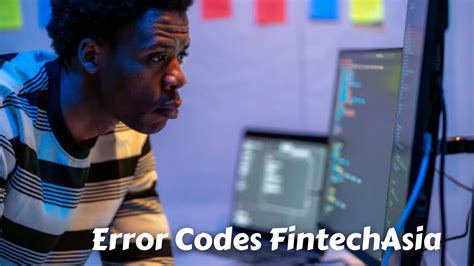 Understanding Error Codes Fintechasia