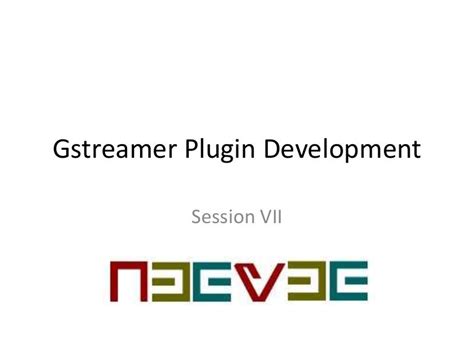 Gstreamer Plugin Development