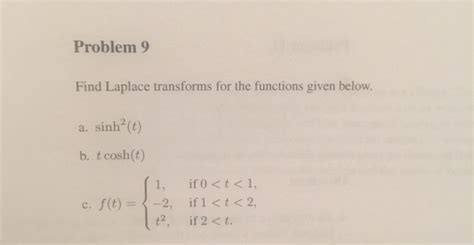 Solved Find Laplace Transforms For The Functions Given