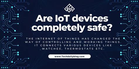 Tech Daily Blog On Linkedin Iot Cybersecurity Techsafety Digitalsecurity Smartdevices…