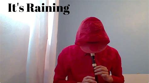 Its Raining Recorder Cover Youtube