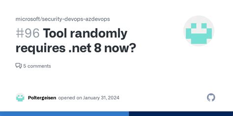 Tool Randomly Requires Net 8 Now · Issue 96 · Microsoftsecurity Devops Azdevops · Github