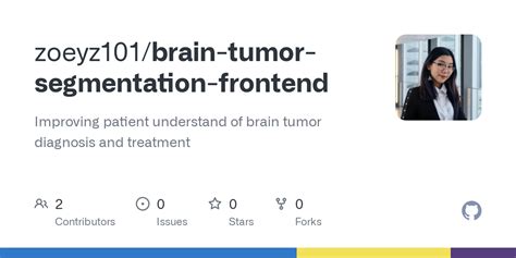 Github Zoeyz101 Brain Tumor Segmentation Frontend Improving Patient