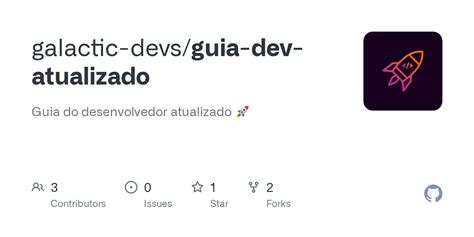 Github Galactic Devsguia Dev Atualizado Guia Do Desenvolvedor Atualizado 🚀
