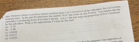 Solved Mrs Peterson Claims To Produce Random Numbers From 1 To 5