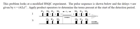 Solved This Problem Looks At A Modified Hsqc Experiment The