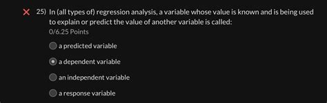 Solved In All Types Of ﻿regression Analysis A Variable