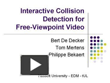 Ppt Interactive Collision Detection For Free Viewpoint Video Powerpoint Presentation Free To