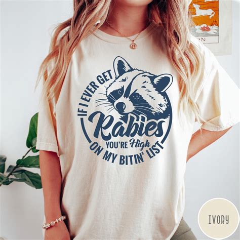 If I Ever Get Rabies Youre High On My Biting List T Shirt Funny Retro