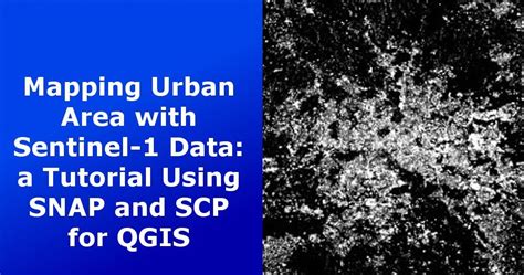 Tutorial Mapping Urban Area With Sentinel 1 Data Using Snap And Scp For Qgis Rremotesensing