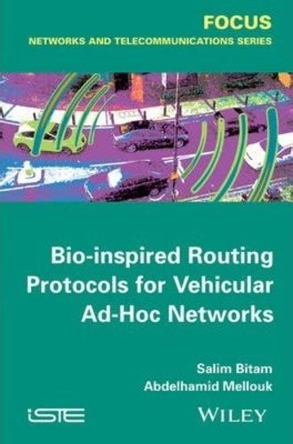 bio inspired routing protocols for vehicular ad hoc networks by salim