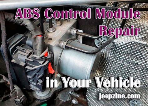 Repairing An ABS Control Module Step By Step Guide