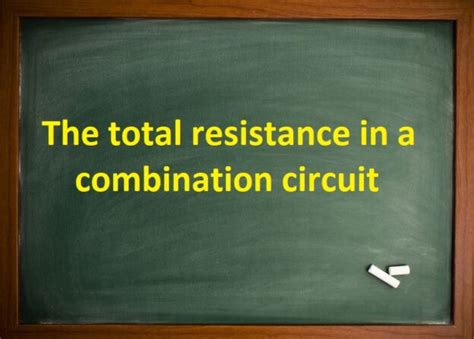 The Total Resistance In A Combination Circuit Math For All