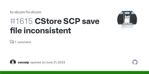 Cstore Scp Save File Inconsistent · Issue 1615 · Fo Dicomfo Dicom