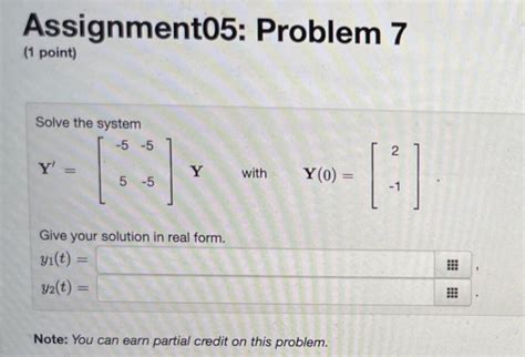 solved assignment05 problem 7 1 point solve the system 5