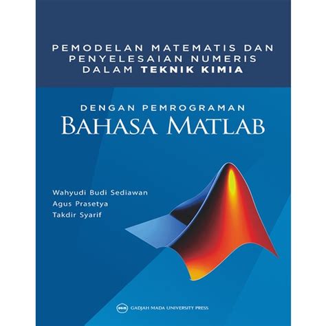 Jual Pemodelan Matematis Dan Penyelesaian Numeris Dalam Teknik Kimia