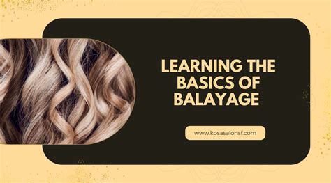 Understanding The Science Behind Balayage How It Works Kosa Salon Sf