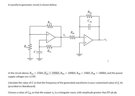 Solved A Waveform Generator Circuit Is Shown Below In The Chegg Com