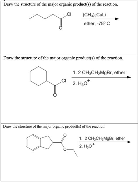 Solved Draw The Structure Of The Major Organic Product S Of