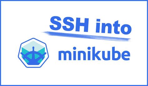 minikube ssh how to connect to your vm
