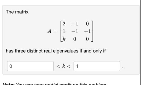 Solved The Matrixa 2 101 1 1k00 Has Three Distinct Real