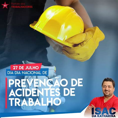 Dia 27 De Julho Dia Nacional De PrevenÇÃo De “acidentes De Trabalho