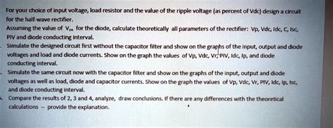 Solved For Your Choice Of Input Voltage Load Resistor And The Value Of The Ripple Voltage As